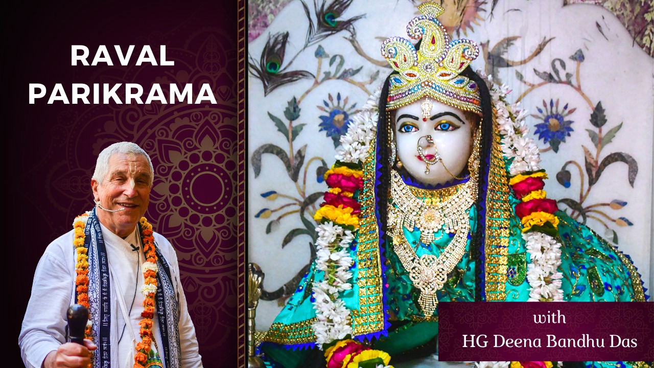 Raval Parikrama - The Birth Place of Srimati Radharani - Akincana Gocara